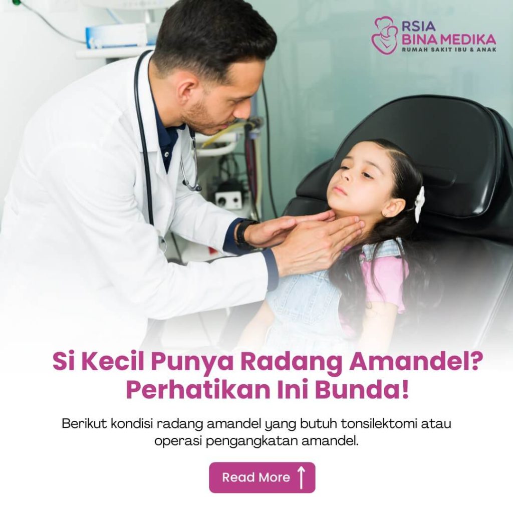 Radang Amandel, Haruskah Operasi? - RSIA BINAMEDIKA