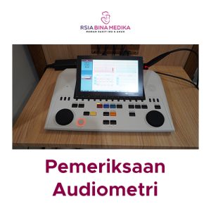 Pemeriksaan Audiometri - RSIA BINAMEDIKA