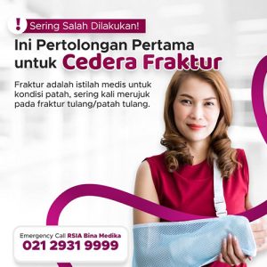 Pertolongan Pertama Fraktur Tulang - RSIA BINAMEDIKA