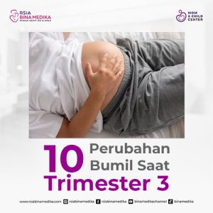 10 Perubahan Bumil Saat Trimester 3 - RSIA BINAMEDIKA