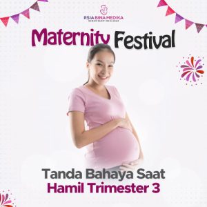 Tanda Bahaya Saat Hamil Trimester 3 - RSIA BINAMEDIKA