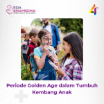 Periode Golden Age dalam Tumbuh Kembang Anak - RSIA BINAMEDIKA